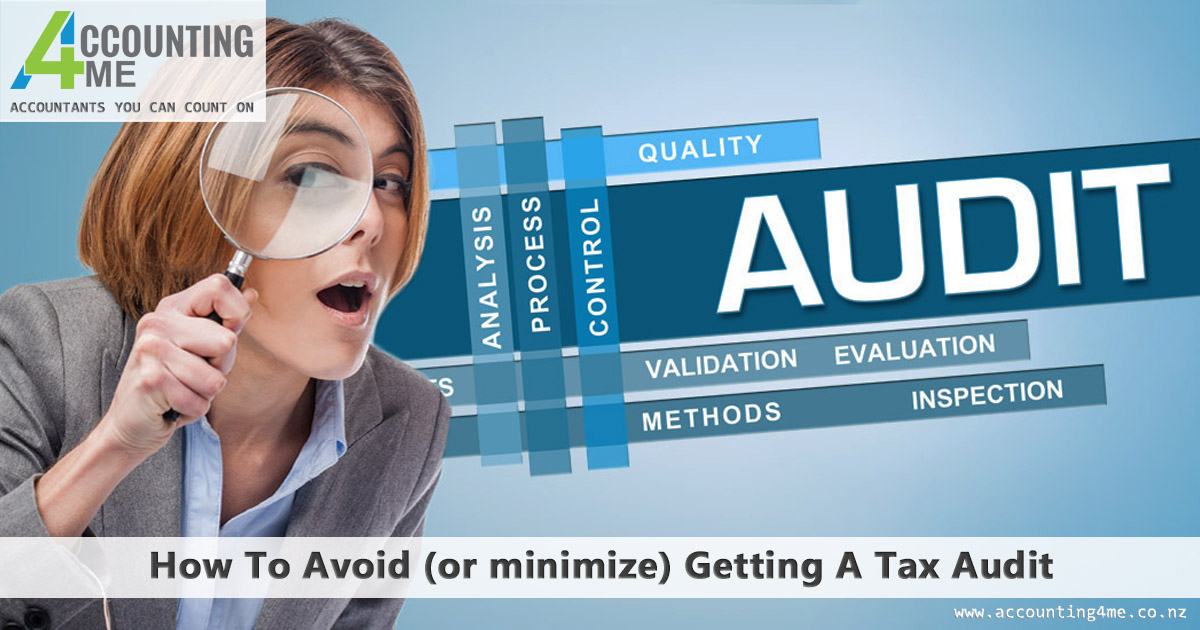 How To Avoid Or Minimize Getting A Tax Audit | Accounting4Me